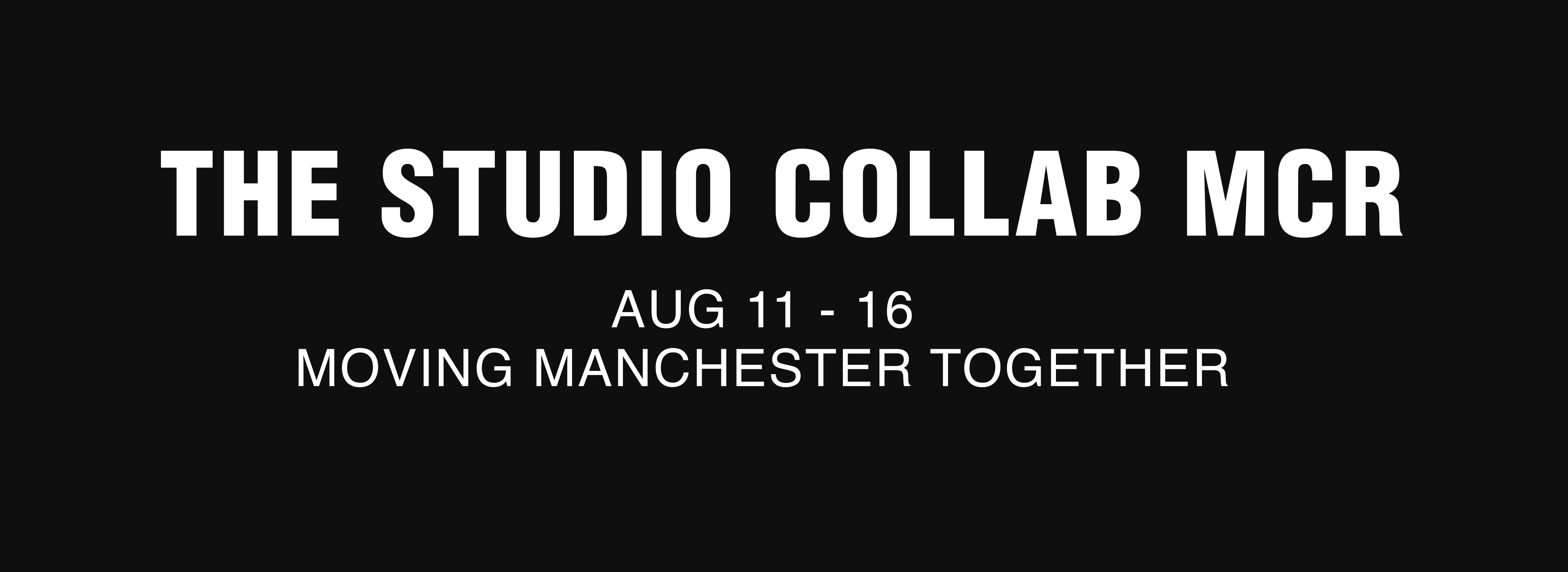 The Studio Collab MCR - Moving Manchester Together